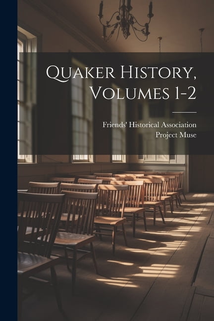 Quaker History, Volumes 1-2, (Paperback) - Walmart.com