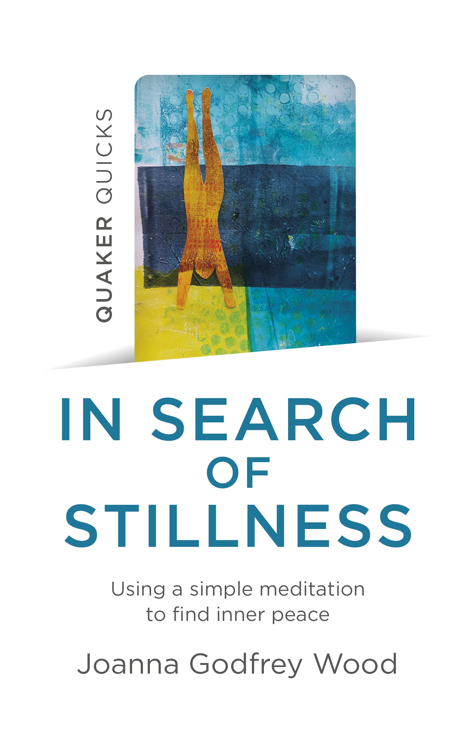 Quaker Quicks - In Search of Stillness : Using a Simple Meditation to ...