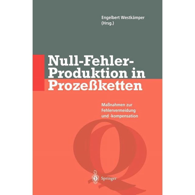 Qualitätsmanagement: Null-Fehler-Produktion in Prozeßketten: Maßnahmen ...