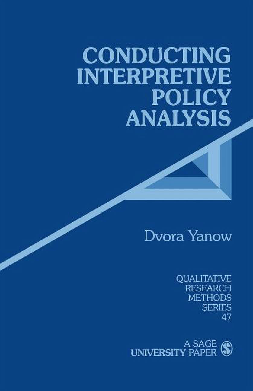 Qualitative Research Methods Conducting Interpretive Policy Analysis ...