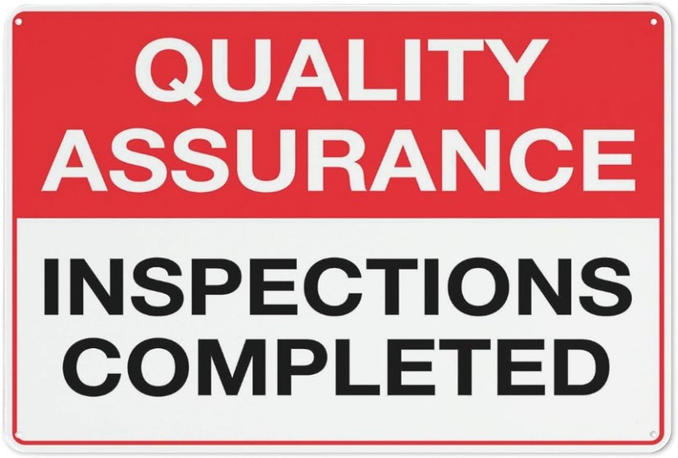 Quality Assurance Inspections Completed Sign Safe Sign, Signs Outdoor ...