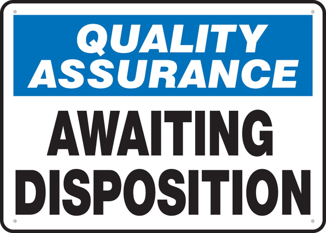 Quality Assurance Safety Sign Awaiting Disposition For House 12" X 8 ...