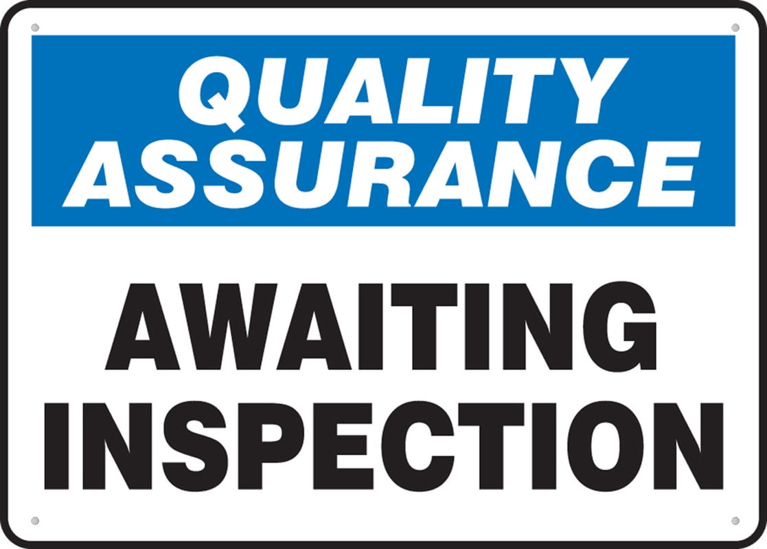 Quality Assurance Safety Sign Awaiting Inspection Outdoor Signs ...
