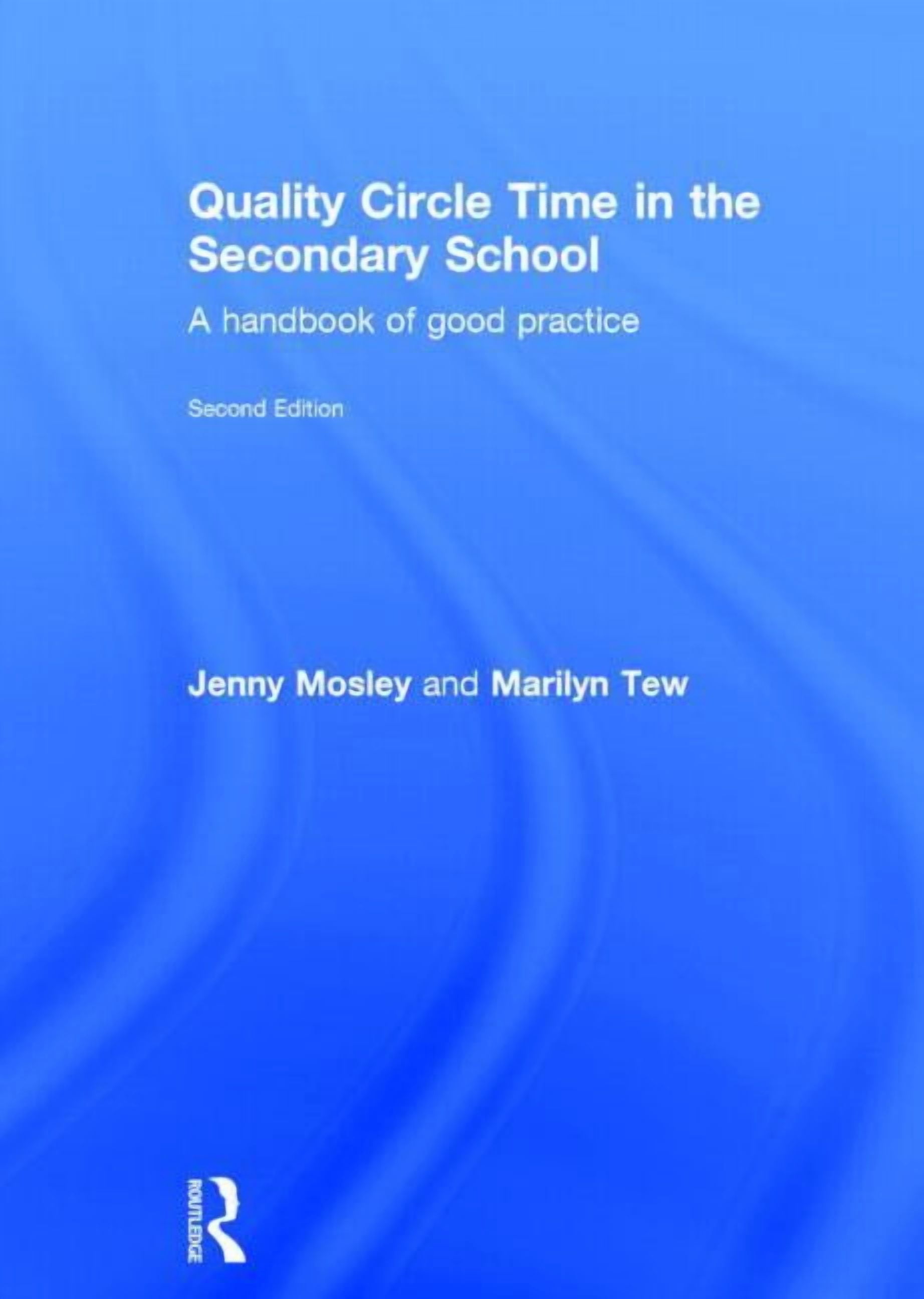 Quality Circle Time in the Secondary School: A Handbook of Good ...