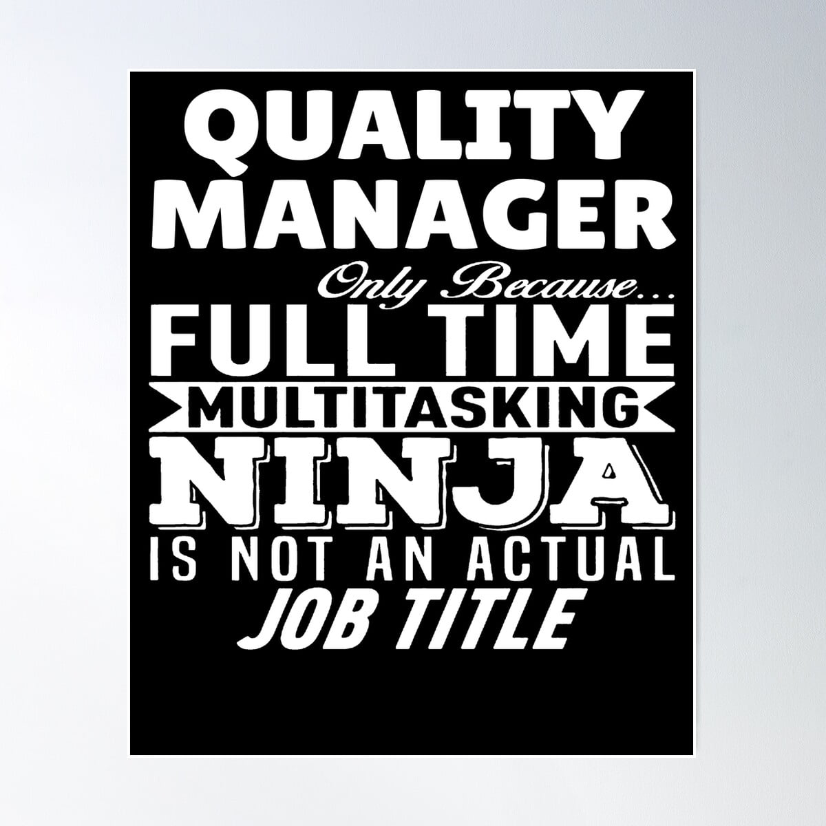 Quality Manager Multitasking Ninja Poster Wall Art, Modern Wall Decor ...