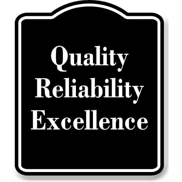 Quality Reliability Excellence BLACK Aluminium Composite Sign 8.5''x10 ...