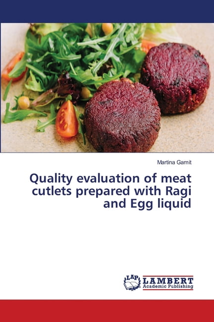 Quality evaluation of meat cutlets prepared with Ragi and Egg liquid ...
