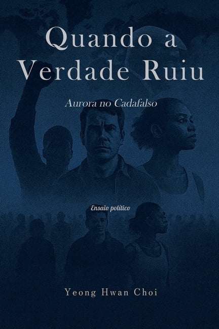 Quando a Verdade Ruiu: Aurora no Cadafalso, (Paperback) - Walmart.com