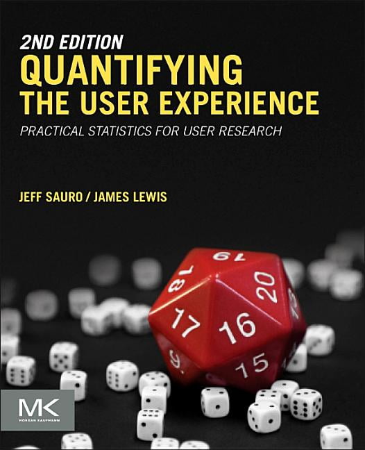 Quantifying the User Experience: Practical Statistics for User Research, (Paperback) - Walmart.com