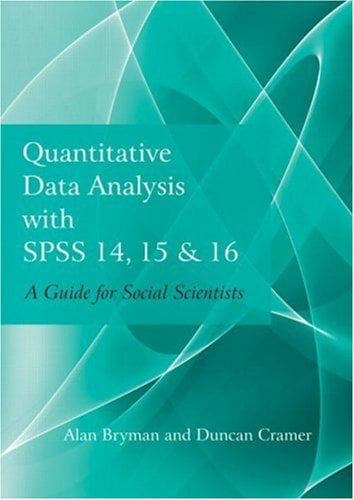 Pre-Owned Quantitative Data Analysis with SPSS 14, 15 & 16 : A Guide for Social Scientists ...