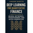 The Quantitative Finance Mastery Deep Learning for Quantitative Finance ...