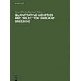 Quantitative Genetics and Selection in Plant Breeding, (Hardcover ...