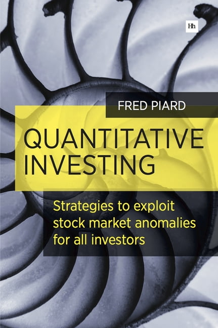 Quantitative Investing: Strategies to Exploit Stock Market Anomalies ...
