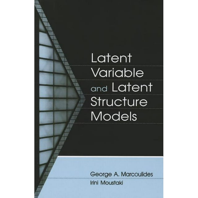 Quantitative Methodology Latent Variable And Latent Structure Models Paperback