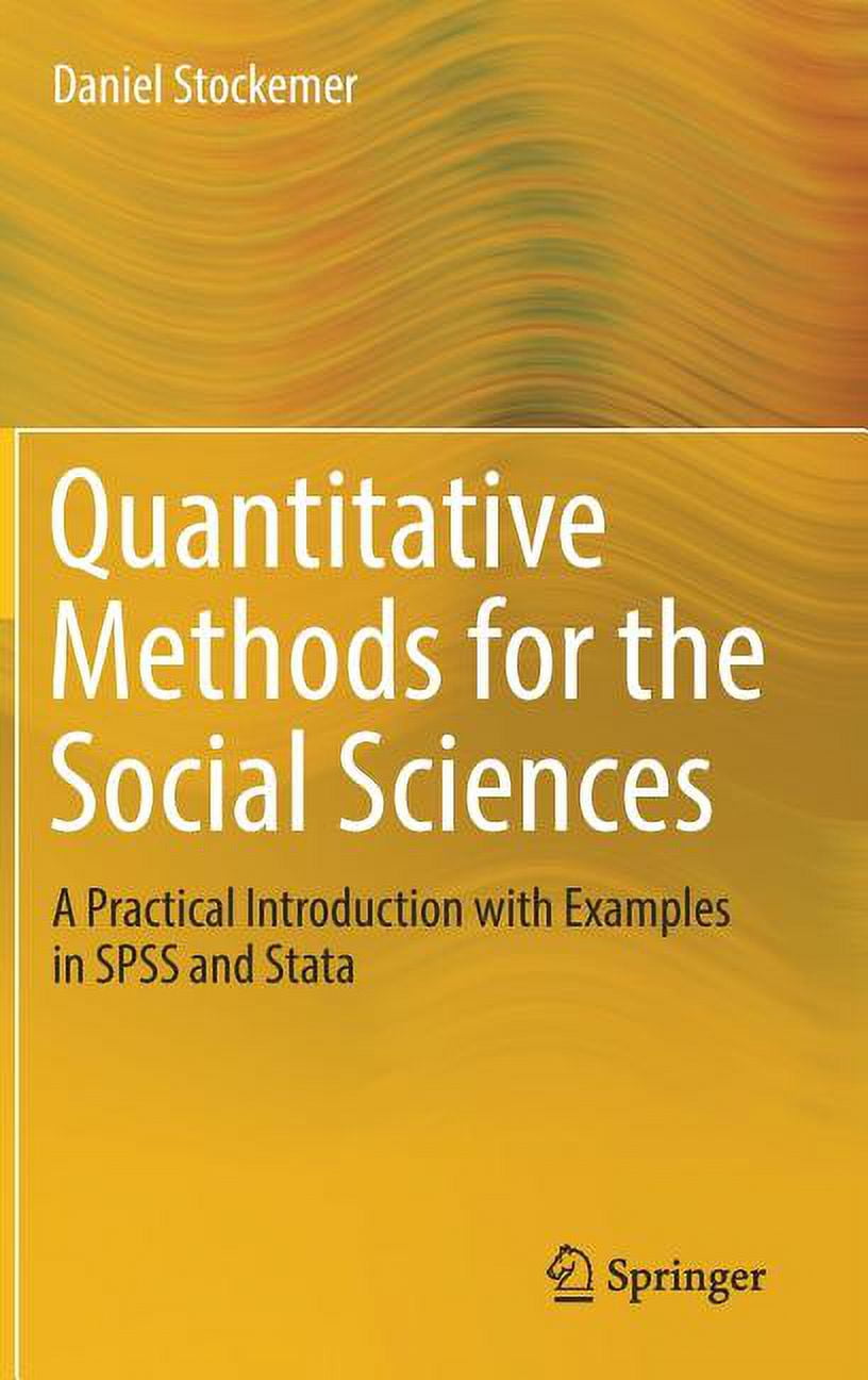 Quantitative Methods for the Social Sciences: A Practical Introduction with Examples in SPSS and ...