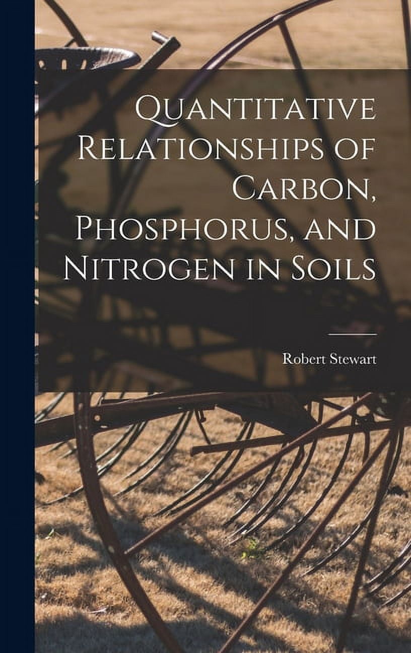 Quantitative Relationships of Carbon, Phosphorus, and Nitrogen in Soils ...
