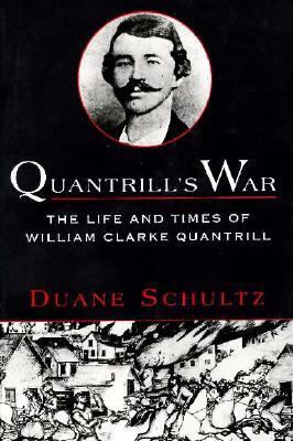 Pre-Owned Quantrill's War: The Life & Times of William Clarke Quantrill ...
