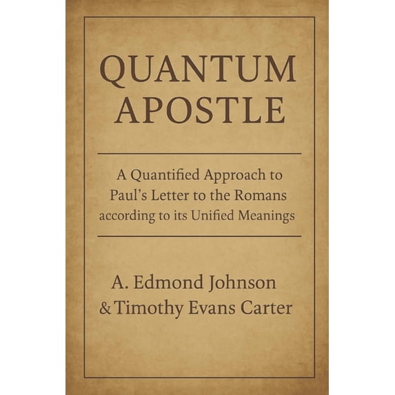 Quantum Apostle (Romans): A Quantified Approach to the Apostle Paul's ...