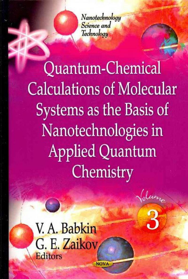 Quantum-Chemical Calculations of Molecular Systems as the Basis of ...