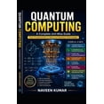 Quantum Computing: A Complete Unit-Wise Guide: From Fundamentals to ...