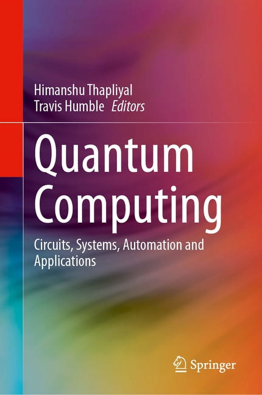 Quantum Computing: Circuits, Systems, Automation and Applications ...