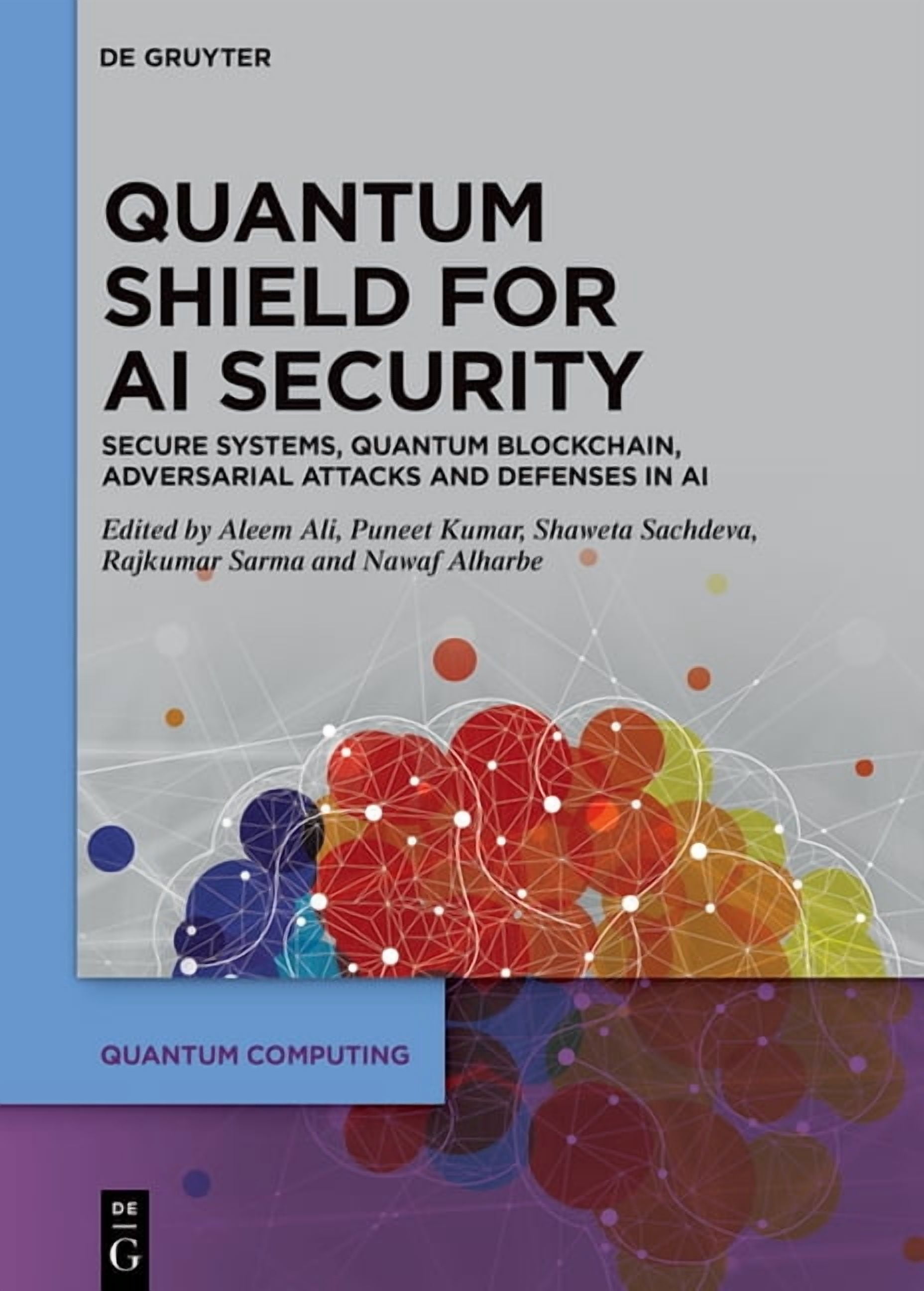 Quantum Computing Quantum Shield for AI Security: Secure Systems ...
