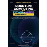 Quantum Computing with Python and Qiskit for Beginners: A Practical ...