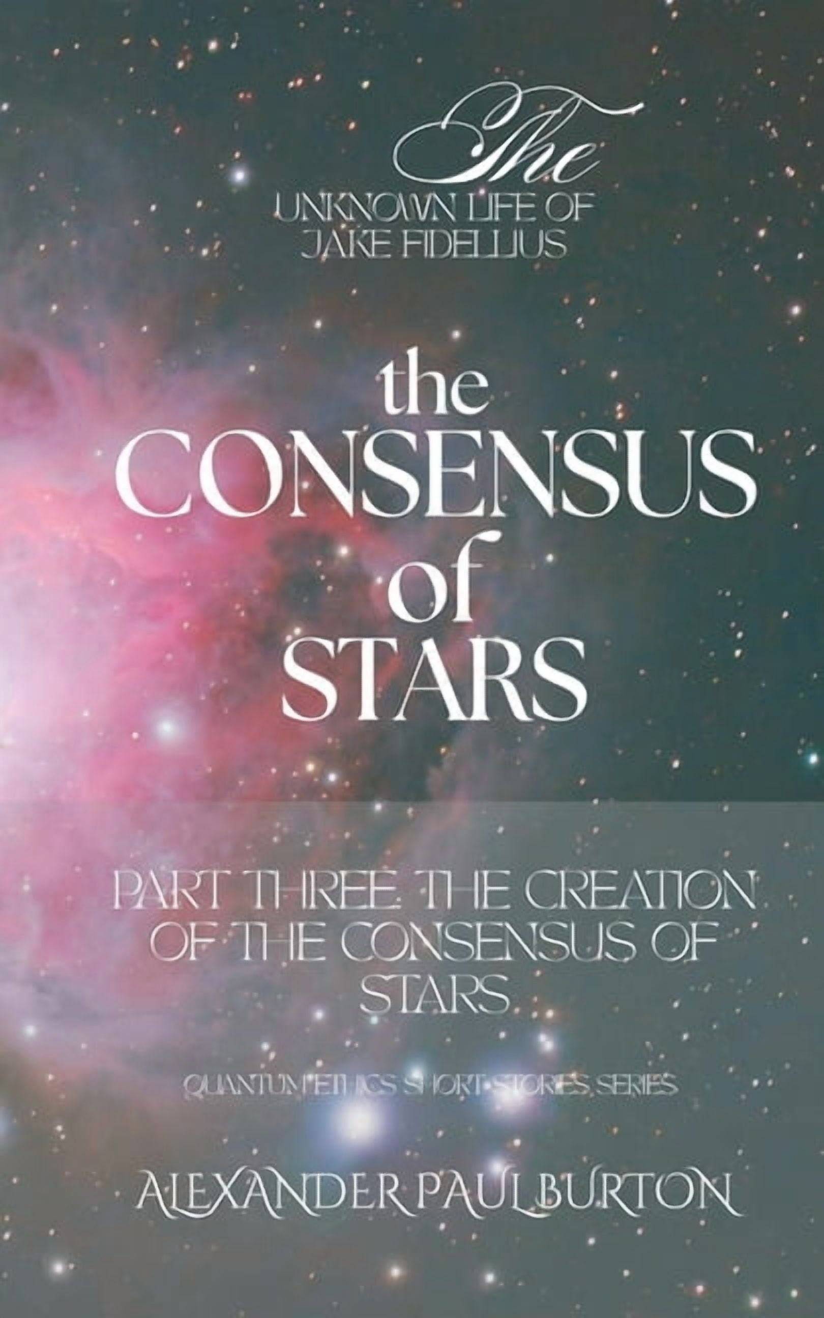 Quantum Ethics Short Stories The Unknown Life of Jake Fidellius: The ...