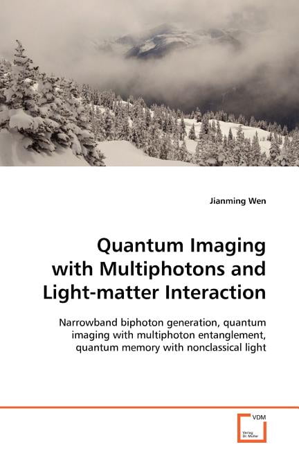 Quantum Imaging with Multiphotons and Light-matter Interaction ...