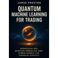 Finance in Superposition Quantum Machine Learning for Trading ...