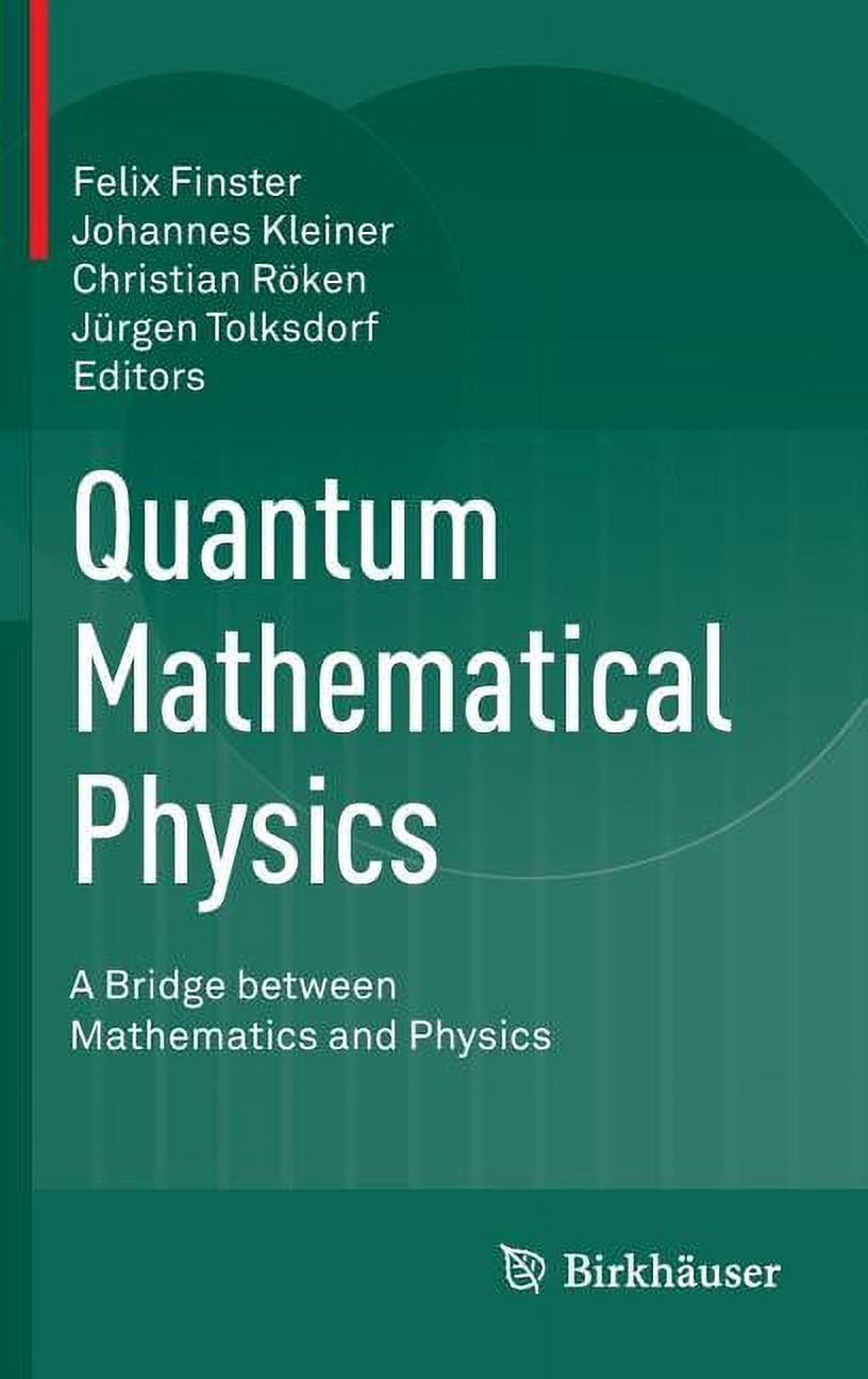 Quantum Mathematical Physics: A Bridge Between Mathematics and Physics ...