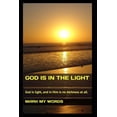 Quantum Mechanics: God Is in the Light : God is light, and in Him is no ...