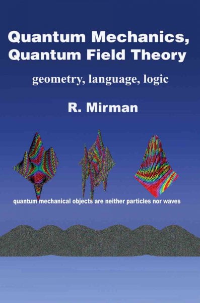 Pre-Owned Quantum Mechanics, Quantum Field Theory : Geometry, Language ...