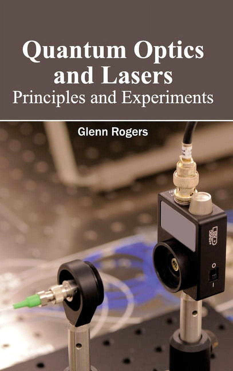 Quantum Optics and Lasers: Principles and Experiments, (Hardcover ...