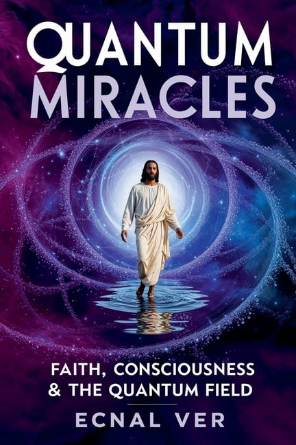 Quantum Potential Quantum Miracles: Faith Consciousness & The Quantum ...