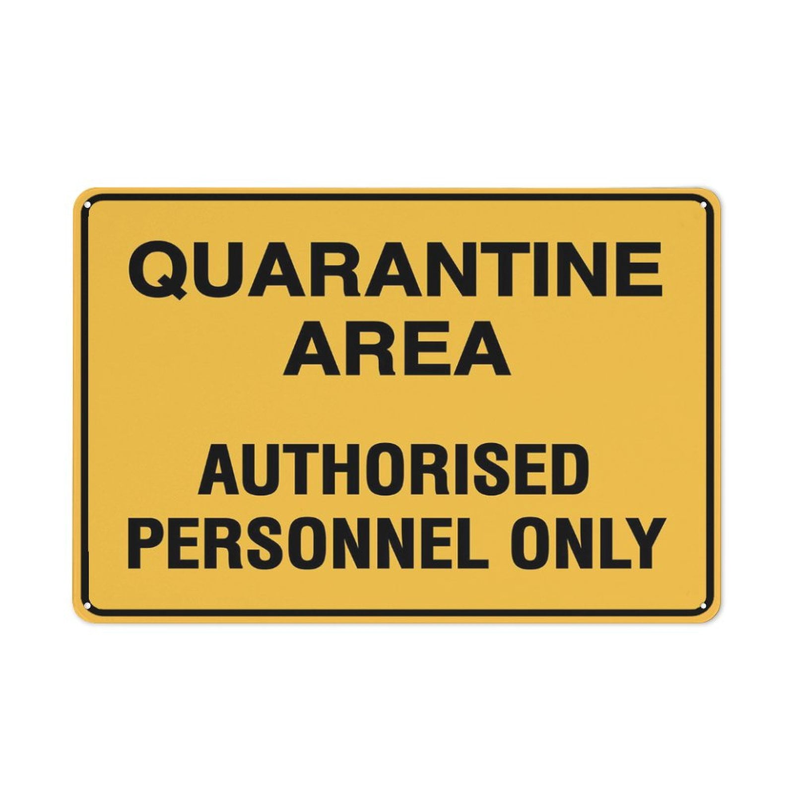 Quarantine Area Authorised Personnel Only Sign 12”X8” Metal Signs ...