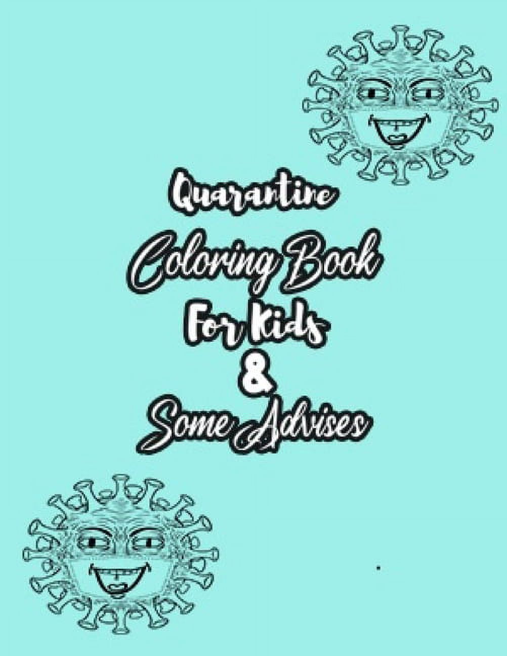 Quarantine Coloring Book For Kids And some Advises: Quarantine Activity ...
