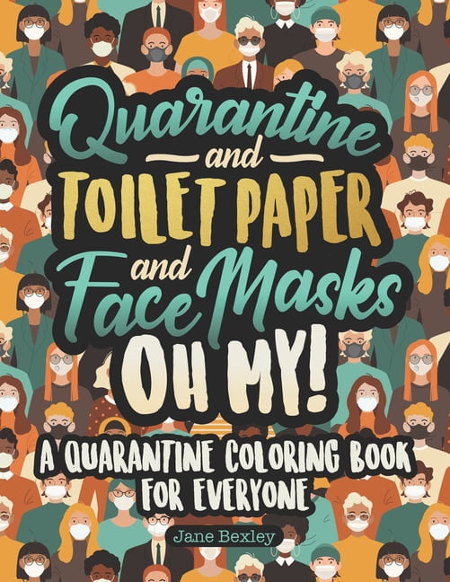 Quarantine Coloring Books Quarantine and Toilet Paper and Face Masks Oh ...