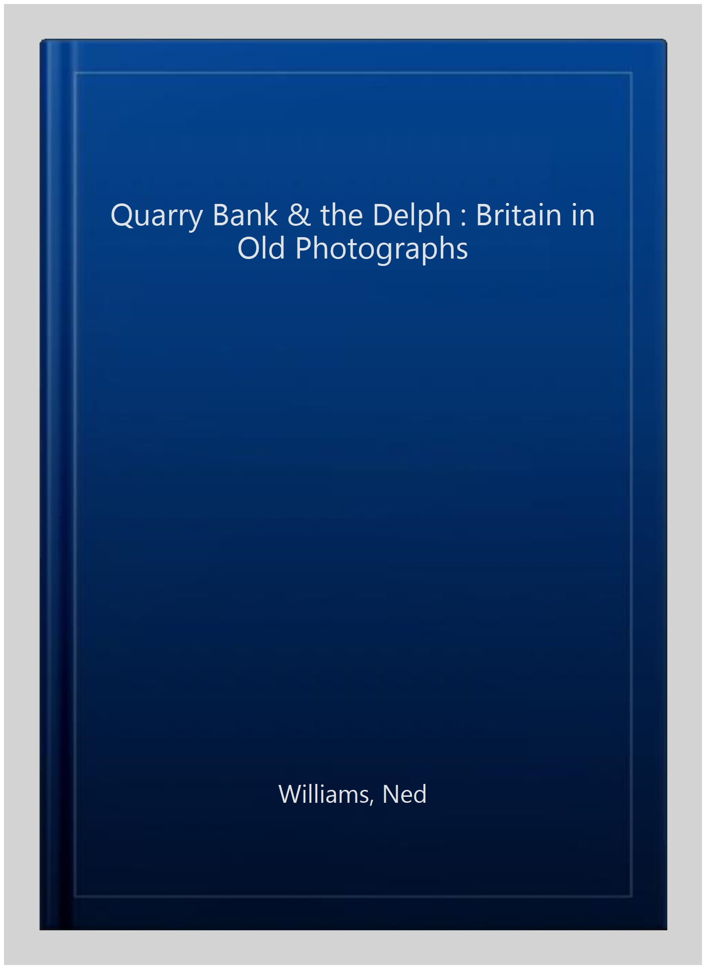 Quarry Bank & the Delph : Britain in Old Photographs - Walmart.com