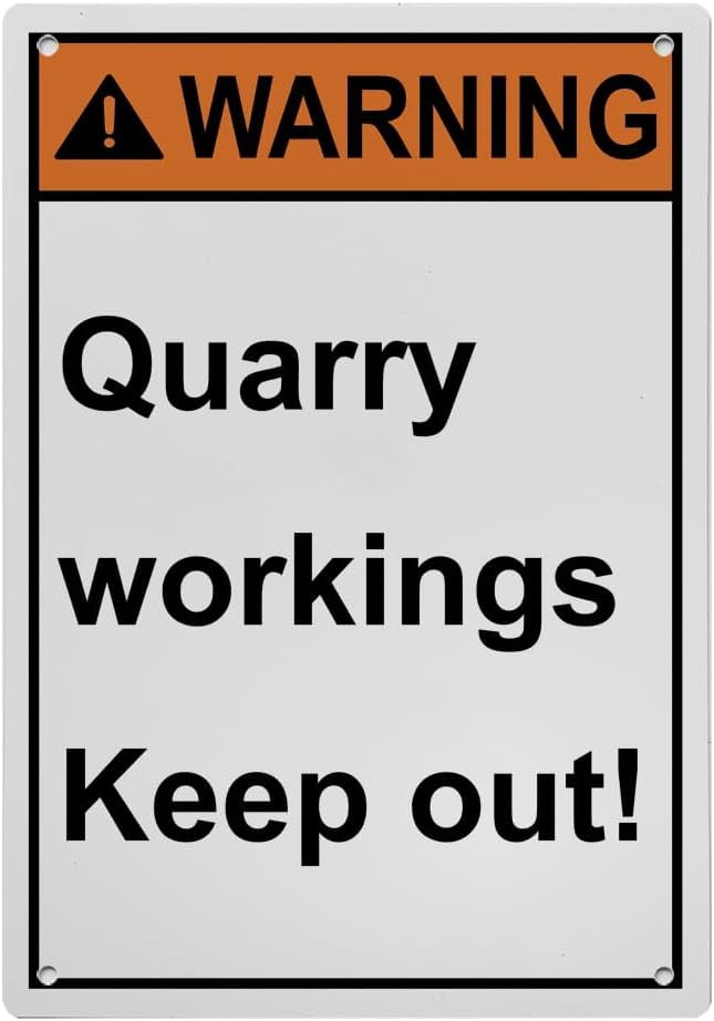 Quarry Workings Keep Out Sign, Industrial Caution Warning Sign 8"x12 ...