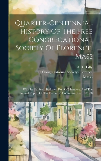 Quarter-centennial History Of The Free Congregational Society Of ...