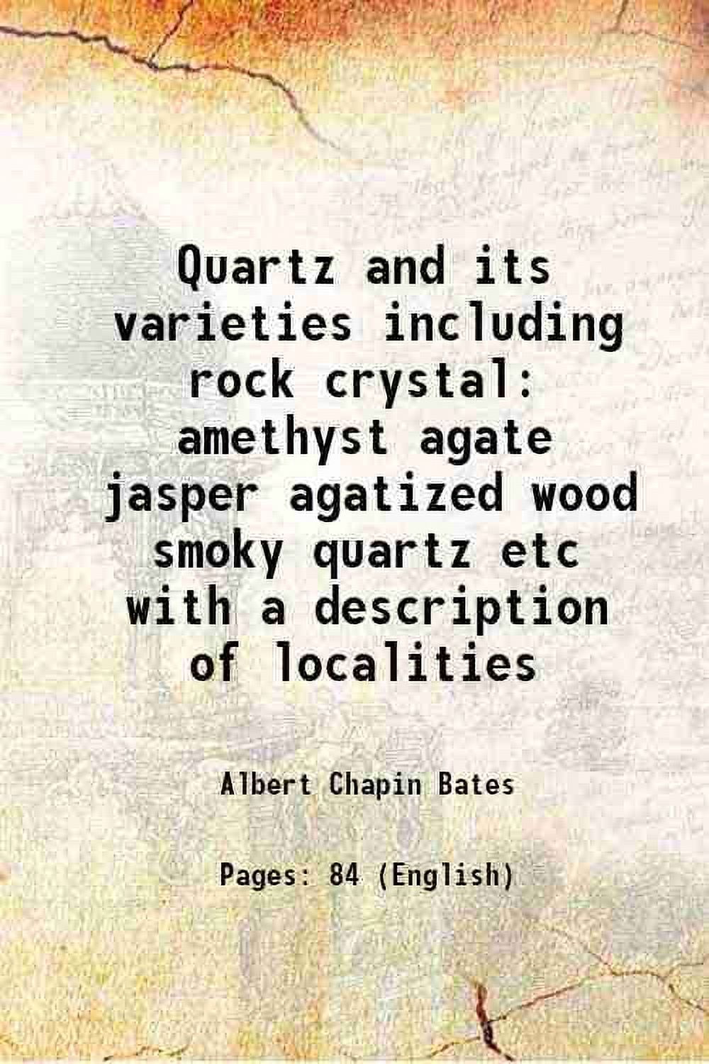 Quartz and its varieties including rock crystal amethyst agate jasper ...