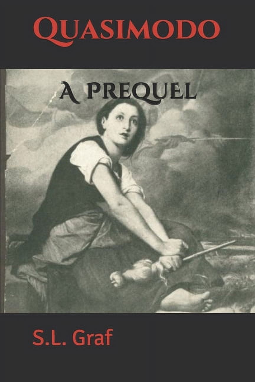 Quasimodo: A Prequel (Paperback) - Walmart.com