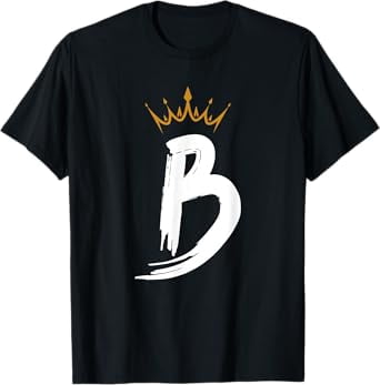Queen King Letter B - Favorite Letter With Crown Alphabet T-Shirt ...