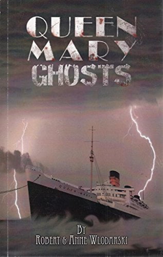 Pre-Owned Queen Mary Ghosts: History and Hauntings Aboard the Most ...