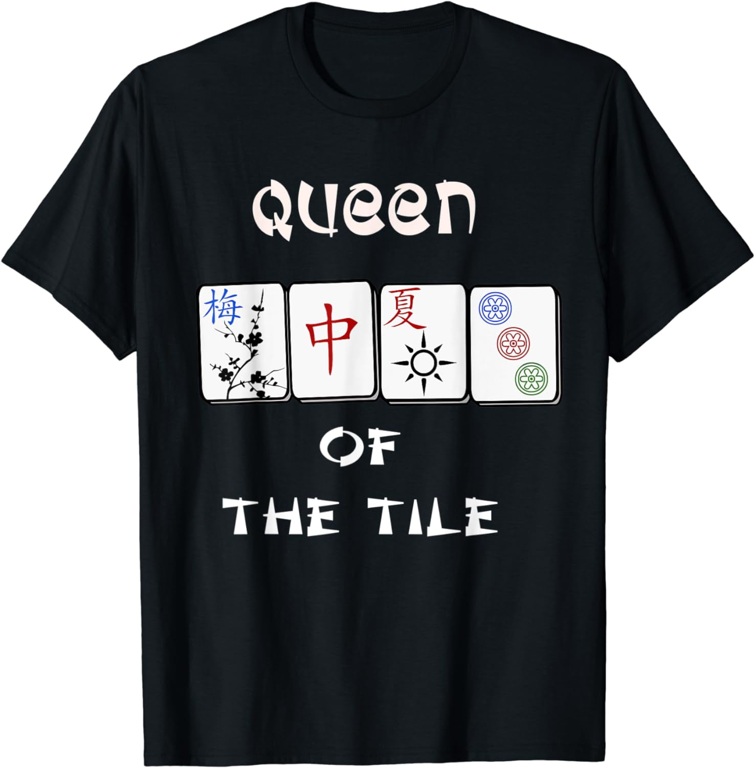 Queen Of The Tile-Fun Game Play Mahjongg T-Shirt - Walmart.com