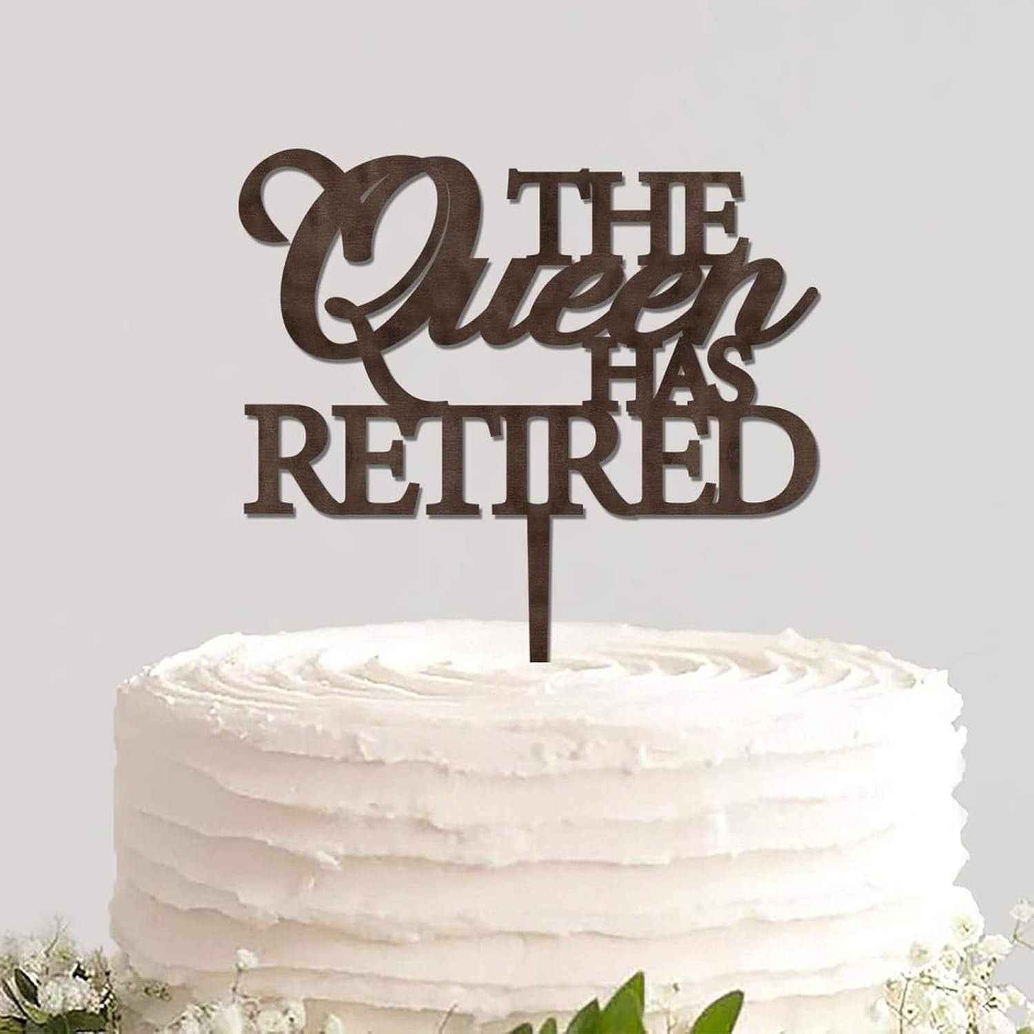 The Queen Has Retired Rustic Wood Cake Insert Sign Double Sided Cake ...