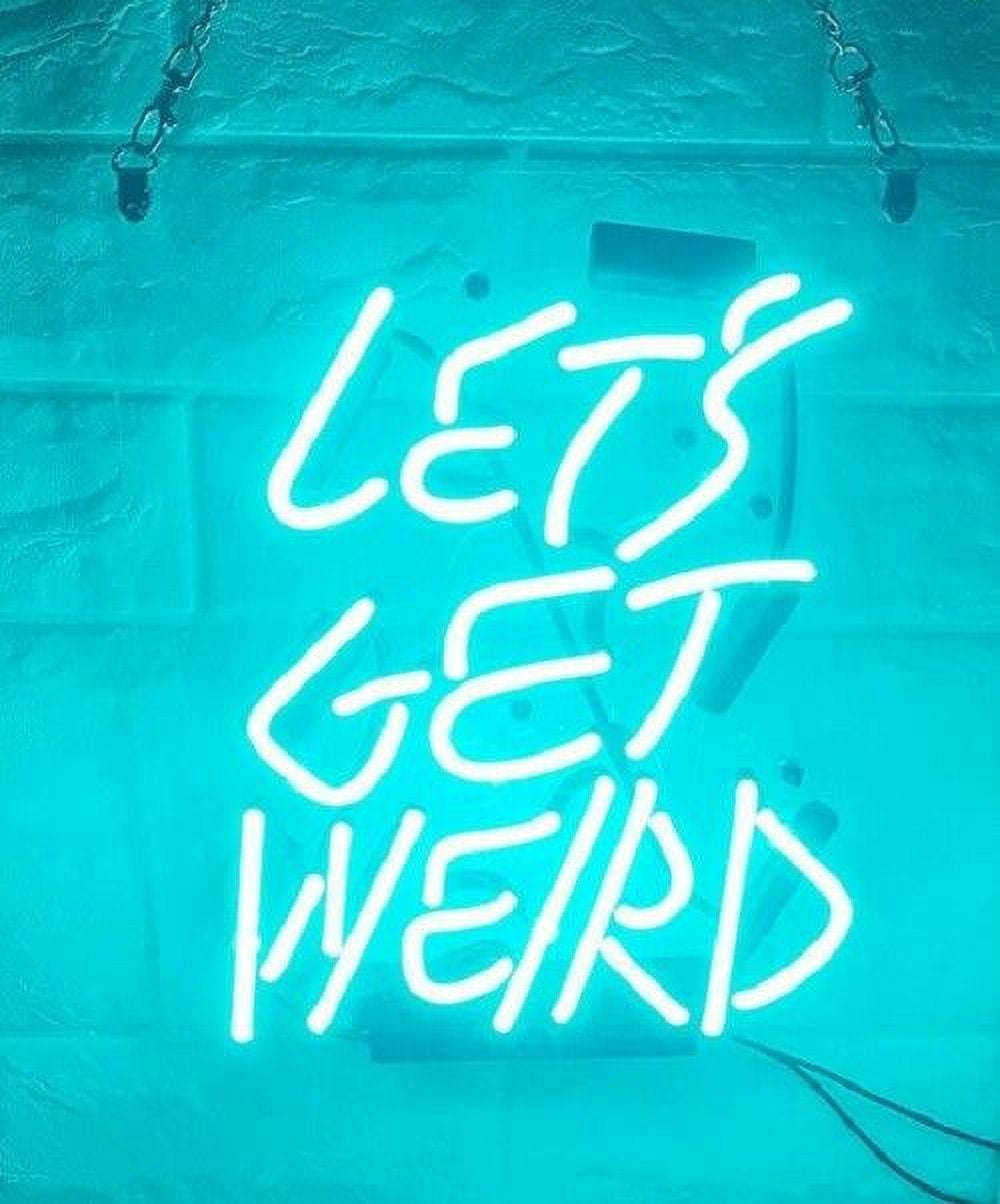 Queen Sense 14" Let's Get Weird Neon Sign Acrylic Man Cave Handmade ...