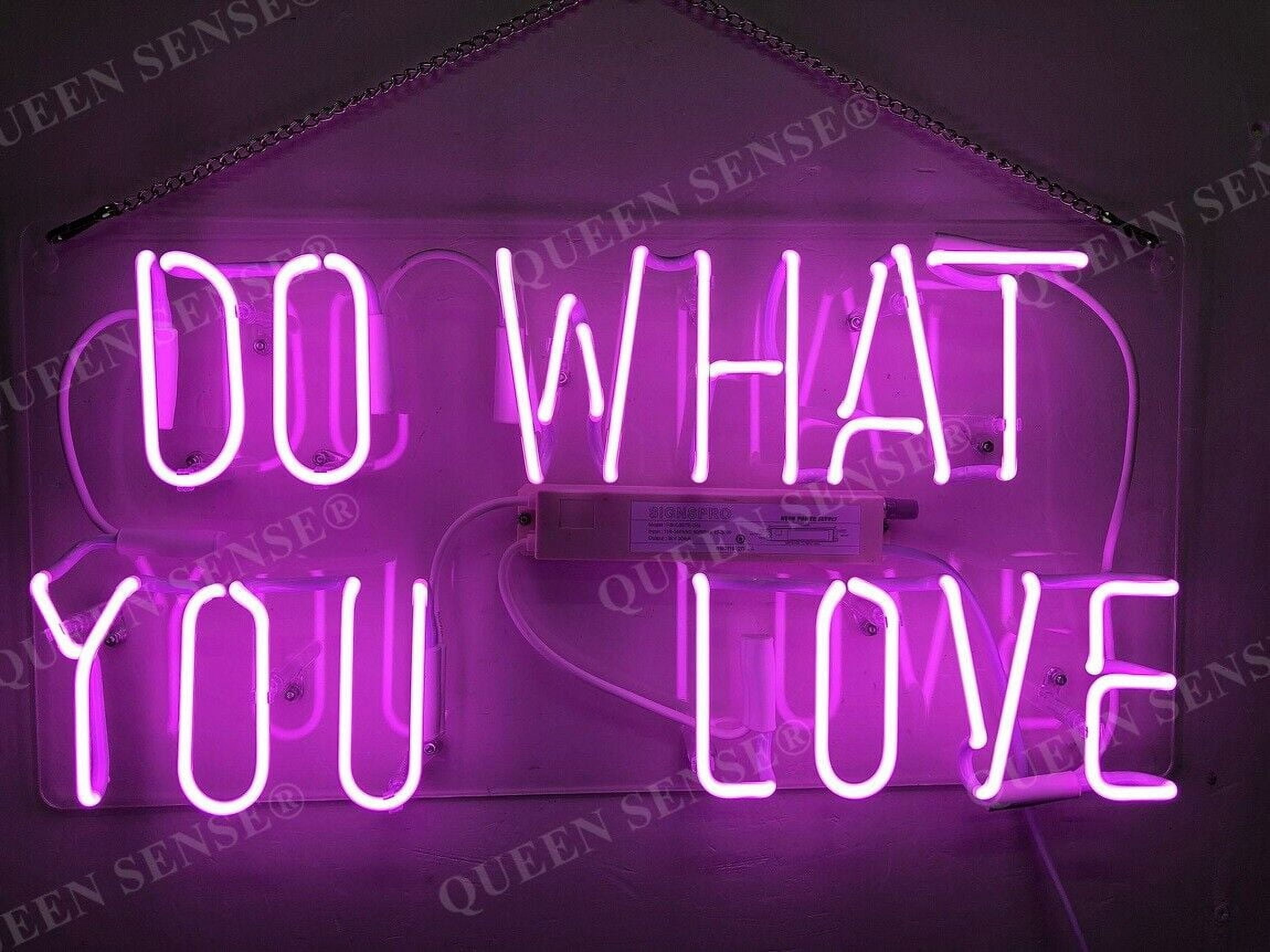 Queen Sense 17" Custom Do What You Love Neon Sign Acrylic With Dimmer ...