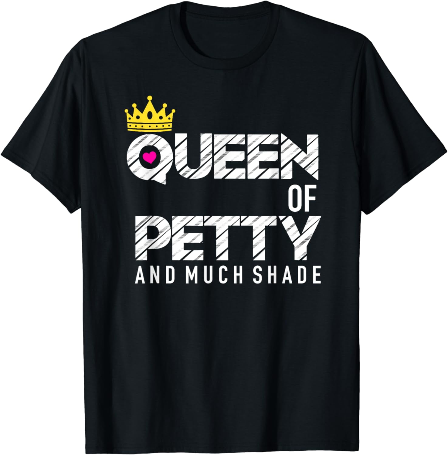 Queen of Petty And Much Shade Petty Squad Lifetime Member T-Shirt ...